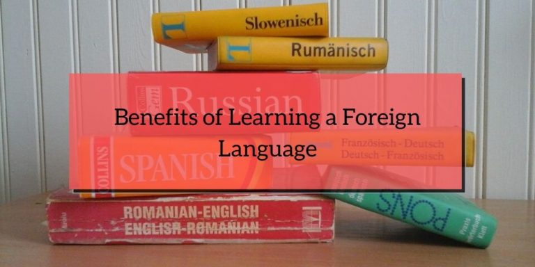 Benefits of Learning a Foreign Language
