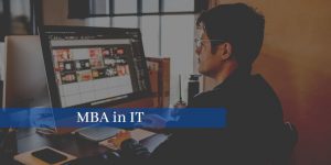 MBA in Information Technology: Eligibility,Admission process, fee